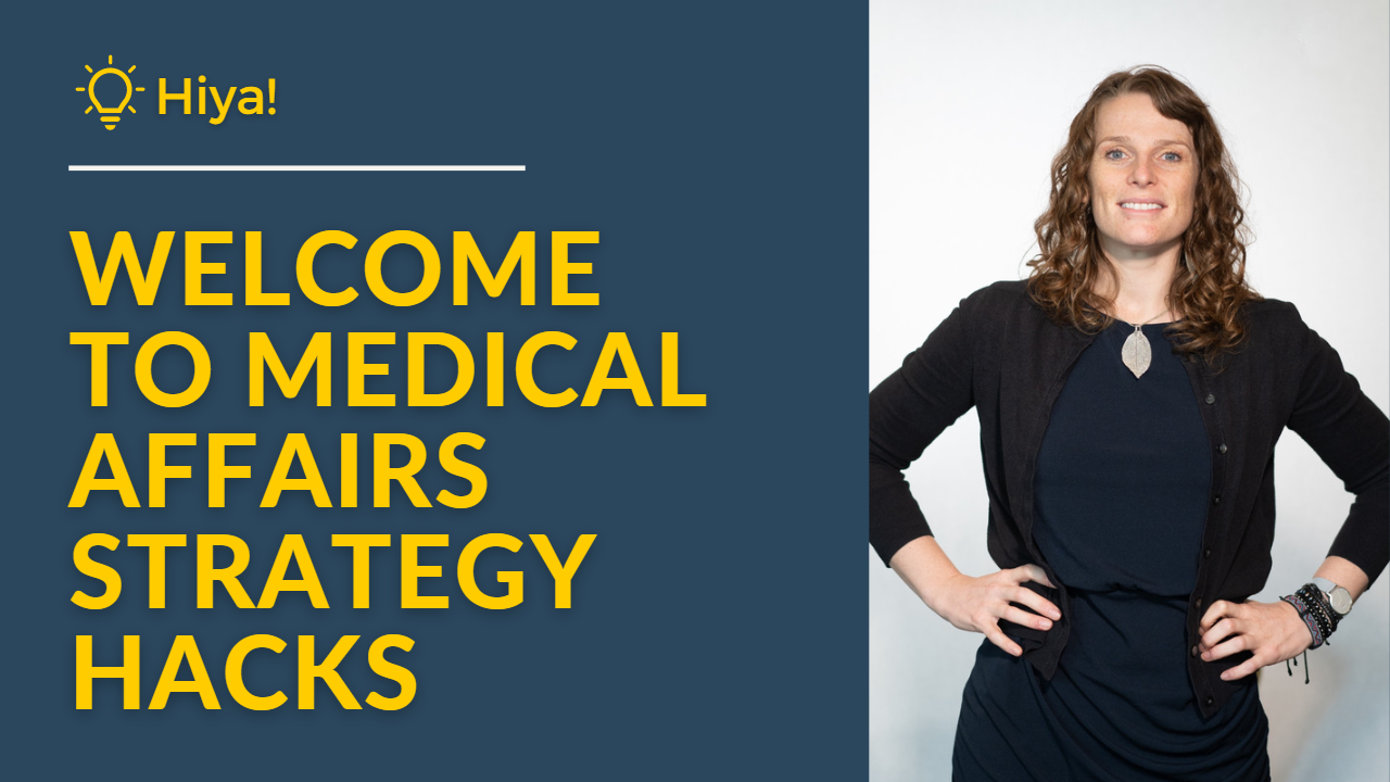 Medical Affairs Strategy Hacks | Medical Affairs Value