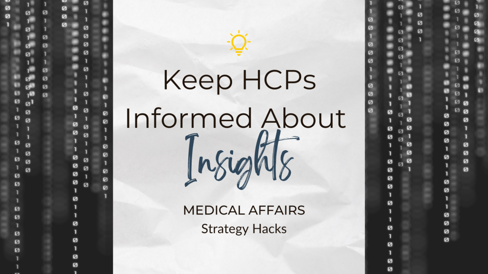 Keep HCPs Informed About Insights - Medical Affairs Value
