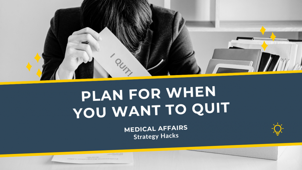 Plan For When You Want To Quit | Medical Affairs Value