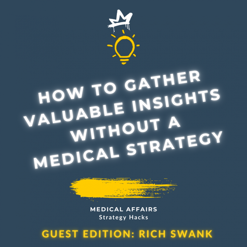 How To Gather Valuable Insights Without A Medical Strategy