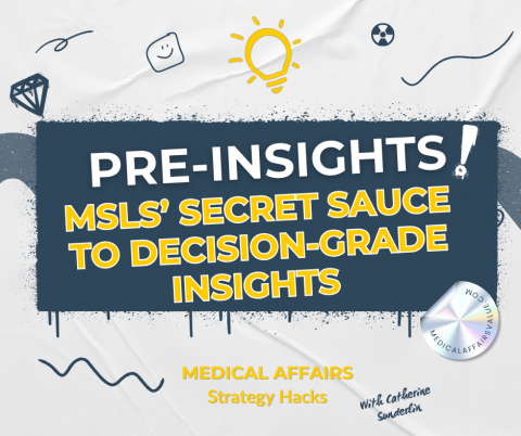Pre-Insights: MSL's Secret Sauce To Decision-Grade Insights