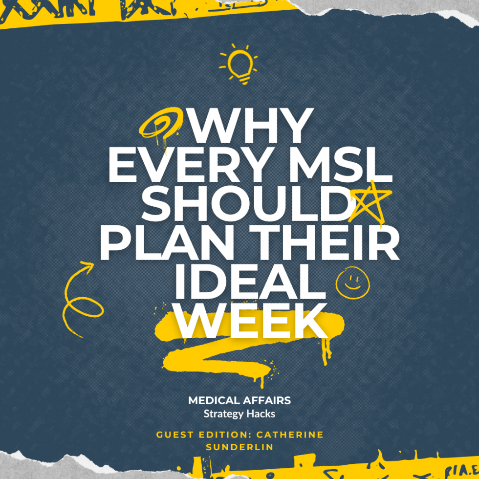 Why Every MSL Should Plan Their Ideal Week