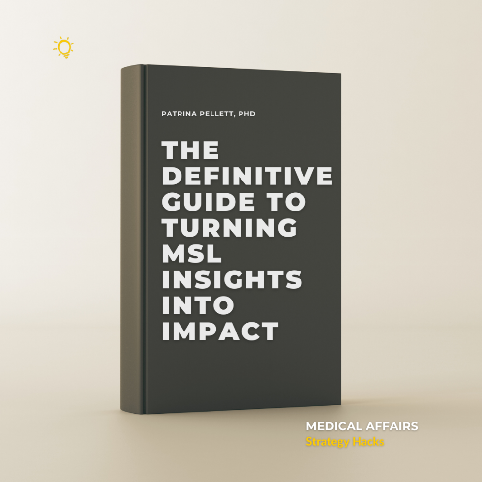 The Definitive Guide To Turning MSL Insights Into Impact