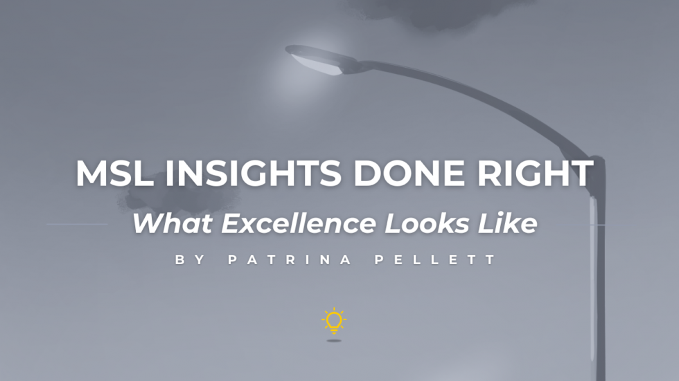 MSL Insights Done Right: What Excellence Looks Like